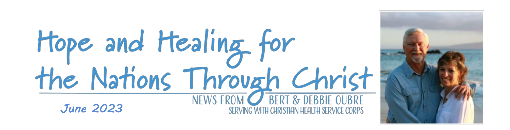 June 2023 Update – Bert and Debbie Oubre's Journey